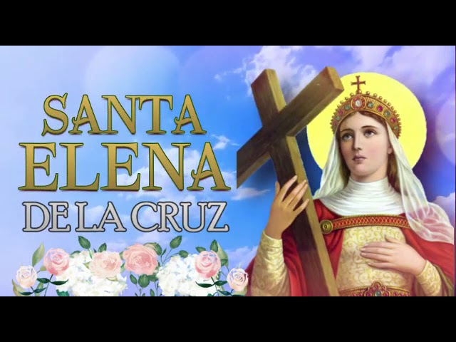 Santa Elena de la Cruz: La Abogada de las Almas Perdidas - BibliaRed